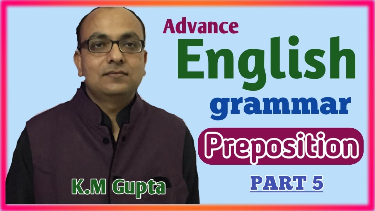 Preposition Class-5 | Words followed by prepositions | Advance English ...