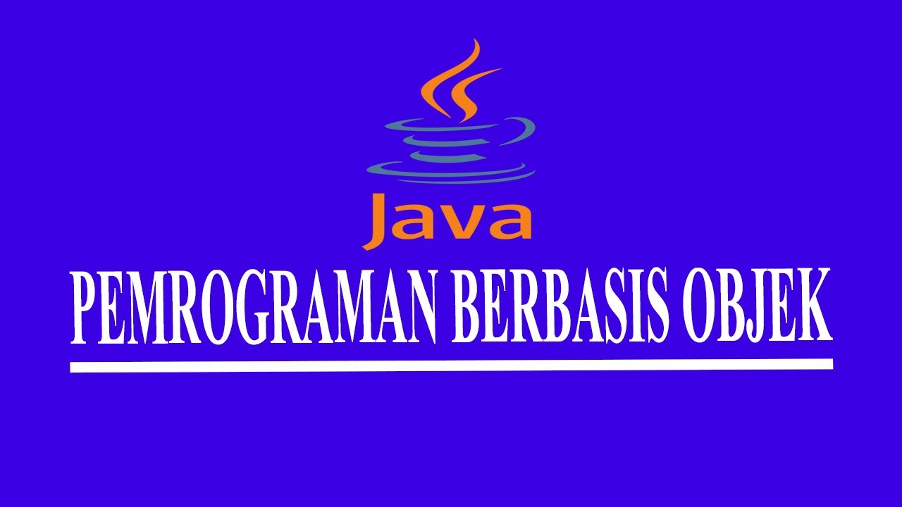 APA ITU PBO? SIMAK!! Penjelasan Singkat Konsep dasar PBO beserta contoh ...