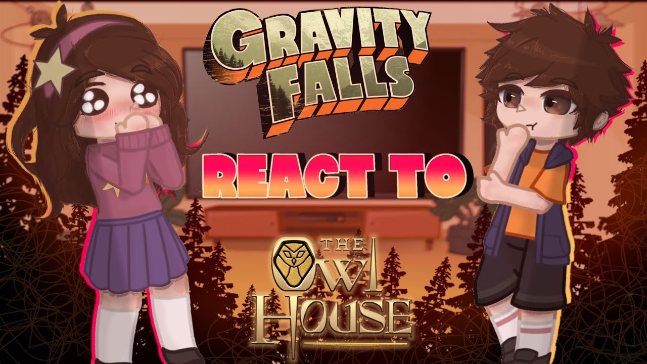 🇺🇲🇪🇦🇷🇺🇯🇵Gravity Falls react to the owl house 2/? | gravity falls ...