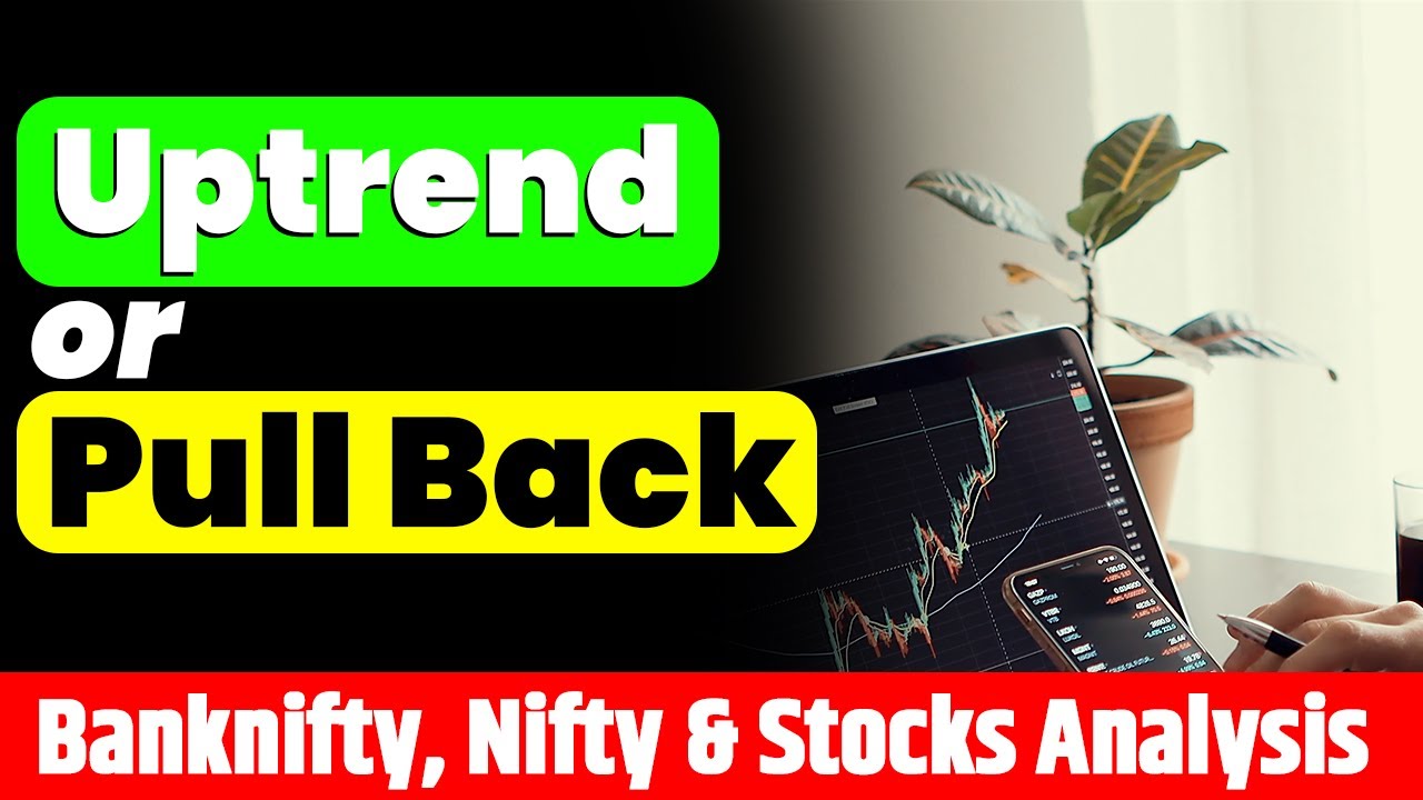 Uptrend or Pull Back | BankNifty, Nifty & Stocks Analysis for 22/4/22 ...