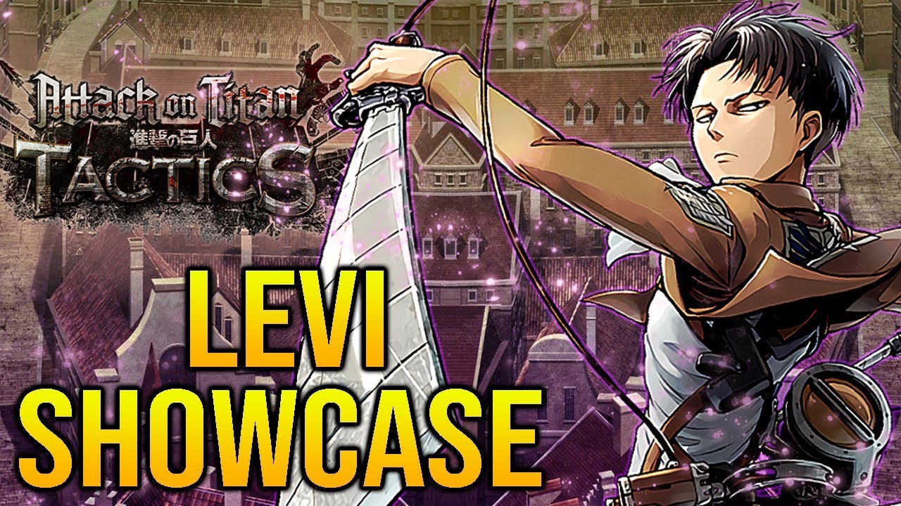THE BEST UNIT IN THE GAME! Levi Showcase! Attack on Titan TACTICS - YouTube