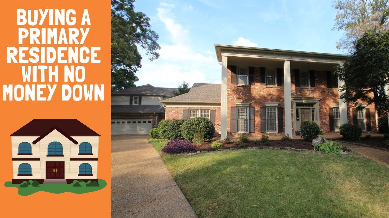 Buying A Primary Residence With No Money Down - YouTube