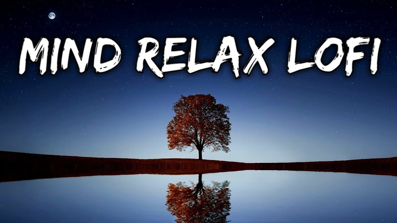 Best Mind Relax Lofi Mashup Song Slowed Reverb Love Mashup 2024