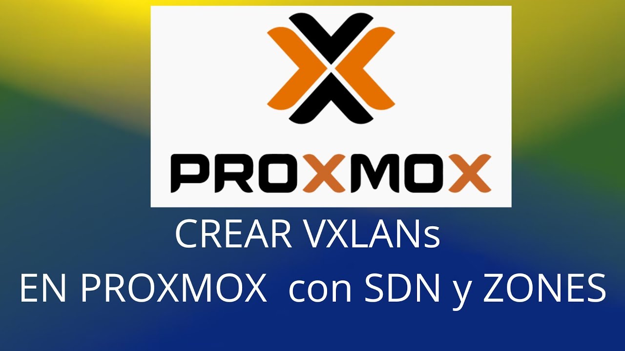 VXLAN en PROXMOX con SDN y ZONES - YouTube