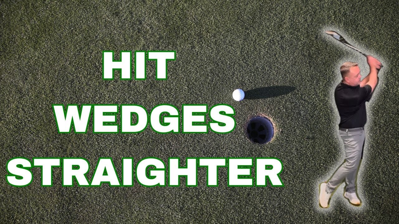 Hit Your Wedges Straighter with This Simple Tip (FREE Lesson Below ...