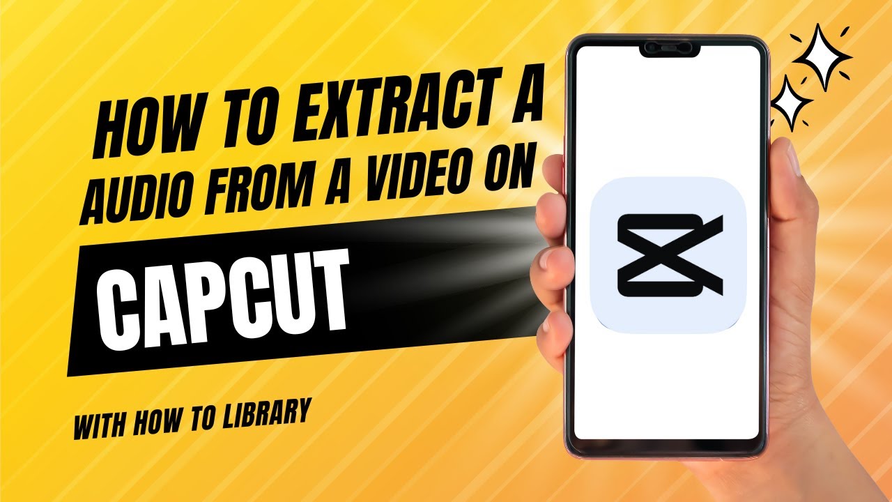 How To Extract A Audio From A Video On CapCut - Easy 2024 - YouTube