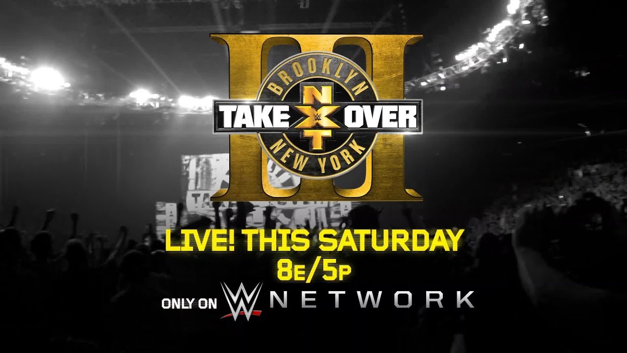 Don't miss NXT TakeOver: Brooklyn III - This Saturday on WWE Network ...