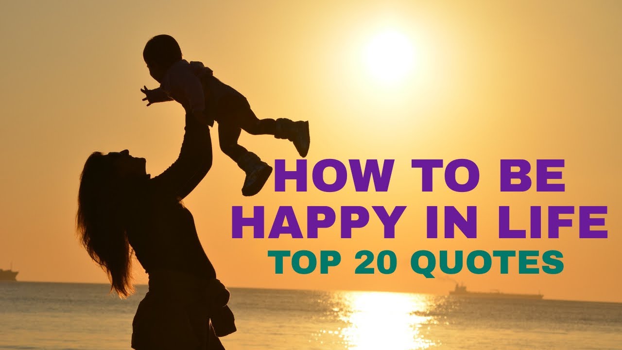 BEST OF HAPPINESS QUOTES | TOP 20 NICE QUOTES TO INSPIRE YOU | HOW TO ...