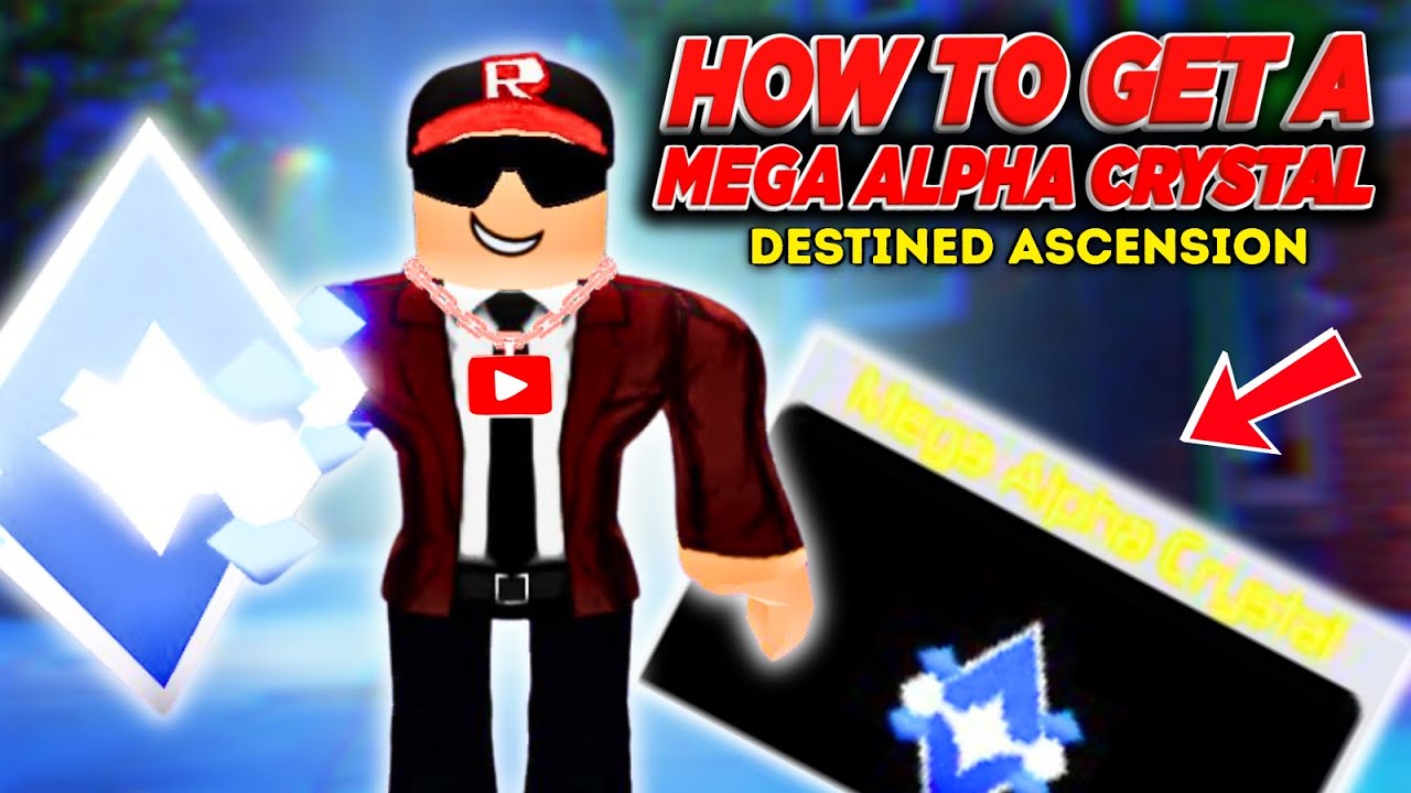🔷How To Get a Mega Alpha Crystal - Destined Ascension - YouTube