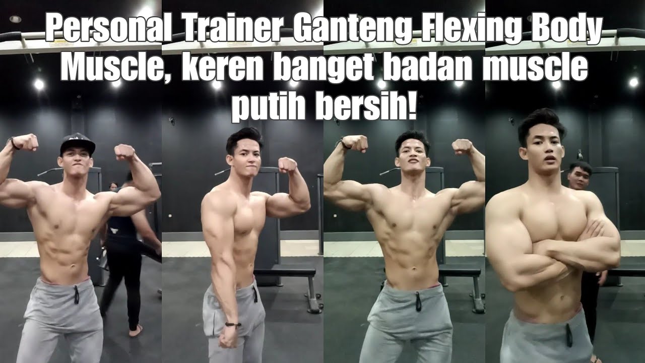 personal trainer ganteng flexing body muscle, keren banget badan bersih muscle - YouTube