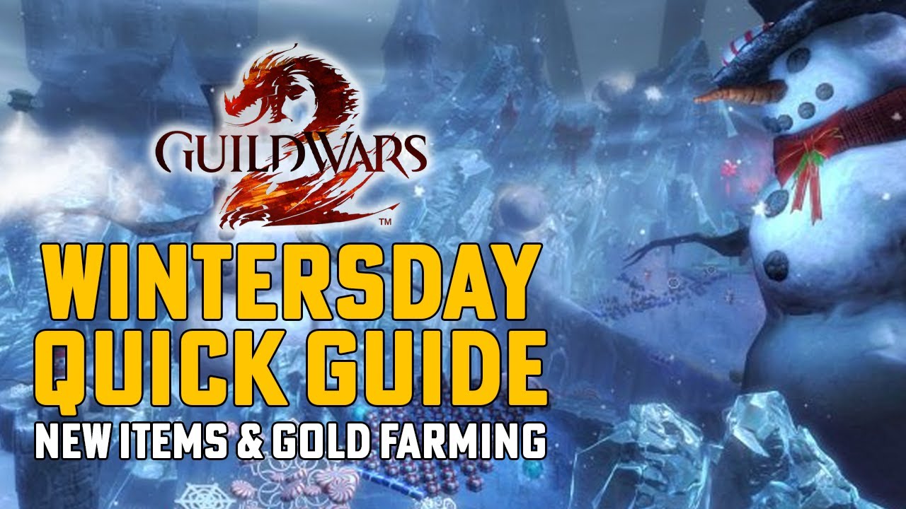 Guild Wars 2 Wintersday Festival - New Items and Gold Farming Guide ...