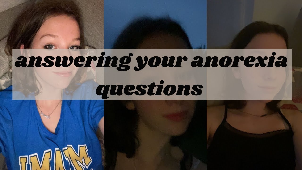 answering YOUR anorexia questions - YouTube