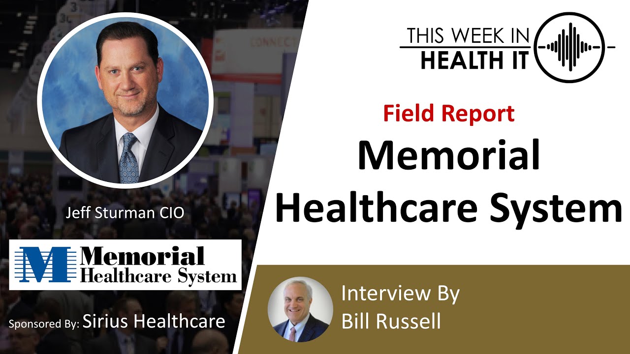 Field Report: Memorial Healthcare with CIO Jeff Sturman - YouTube