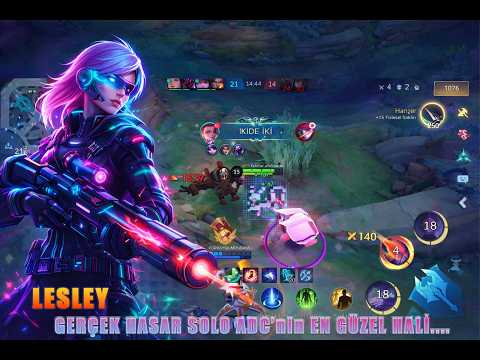LESLEY İle Sakin Kal Maç Kaybetme Gerçek Hasar ( Solo Oynuyanlar İçin En Güzel ADC )