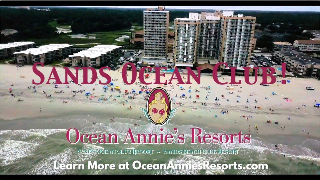 SANDS OCEAN CLUB - SHORE DRIVE MYRTLE BEACH SC - YouTube