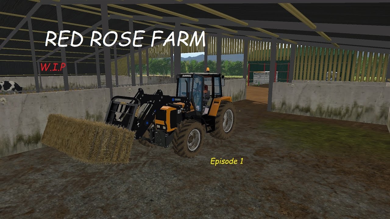 Farming simulator 2017- RED ROSE FARM W.I.P. #1 - YouTube