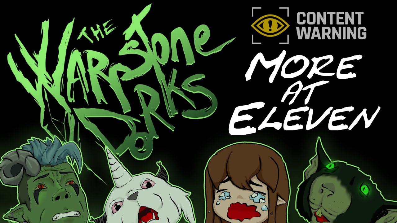 MORE AT ELEVEN | The Warpstone Dorks [Content Warning] - YouTube