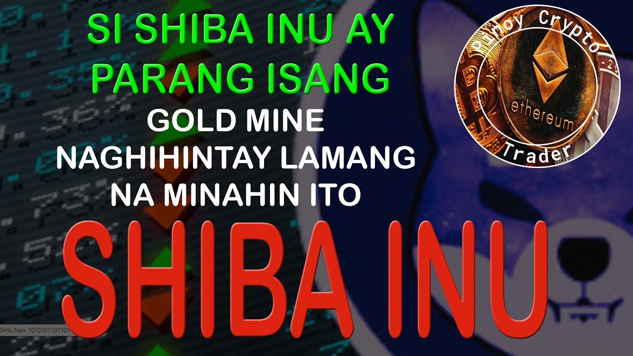 Si Shiba Inu ay isang Gold Mine - naghihintay lamang para ito ay ...