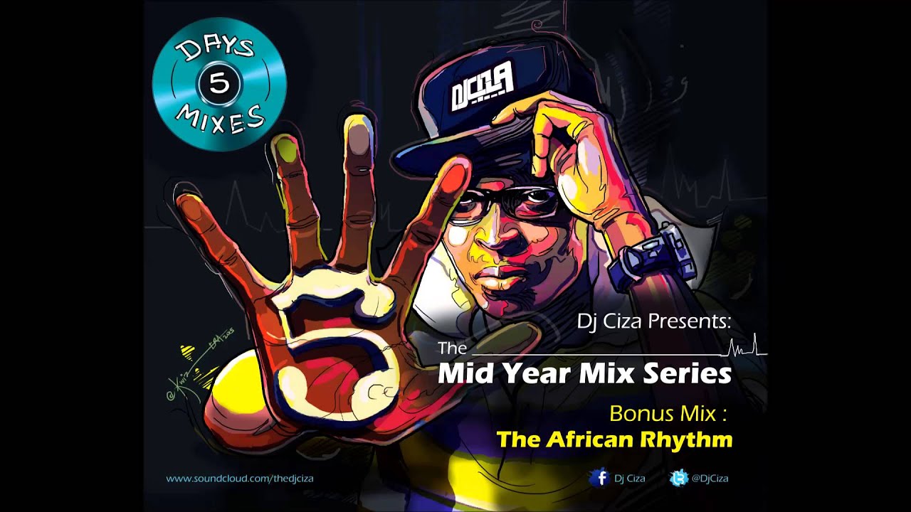 The African Rhythm (#MidYearSeries – Bonus ) by DJ Ciza - YouTube