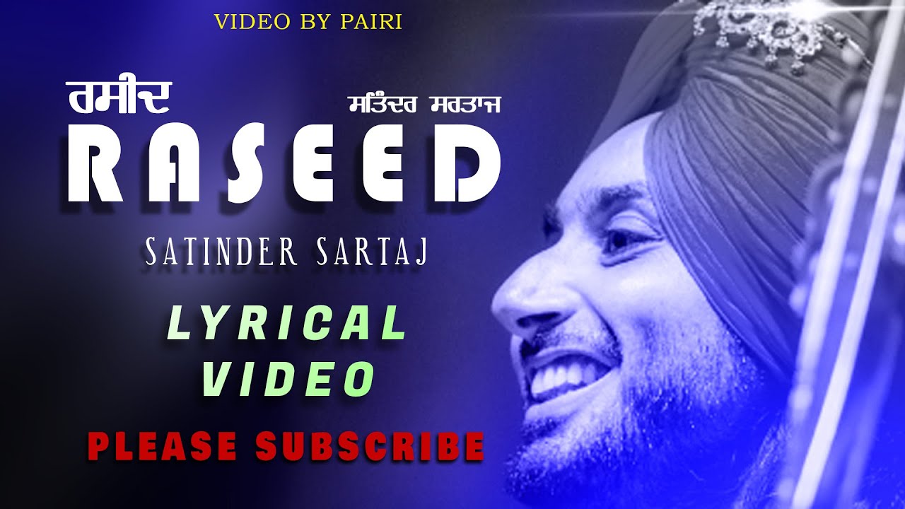 Raseed Lyrical Video - Satinder Sartaj - Latest Punjabi Songs - YouTube