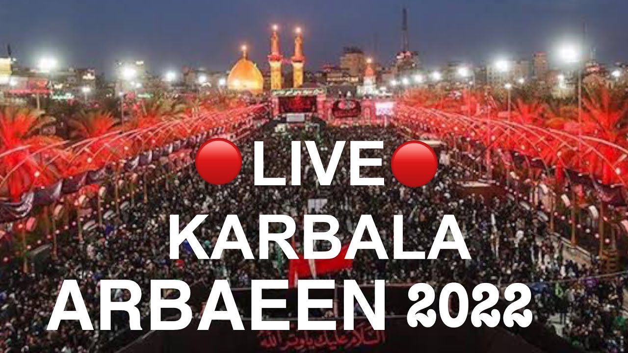 🔴LIVE FROM KARBALA IRAQ | #karbala ZIYARAT E AILTRAAF | WORLDS LARGEST ...