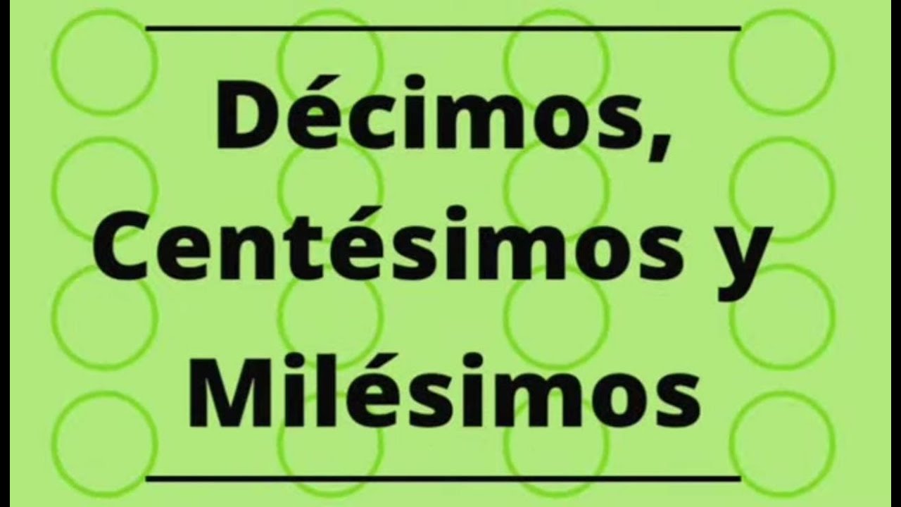 Décimos, centésimos y milésimos - YouTube