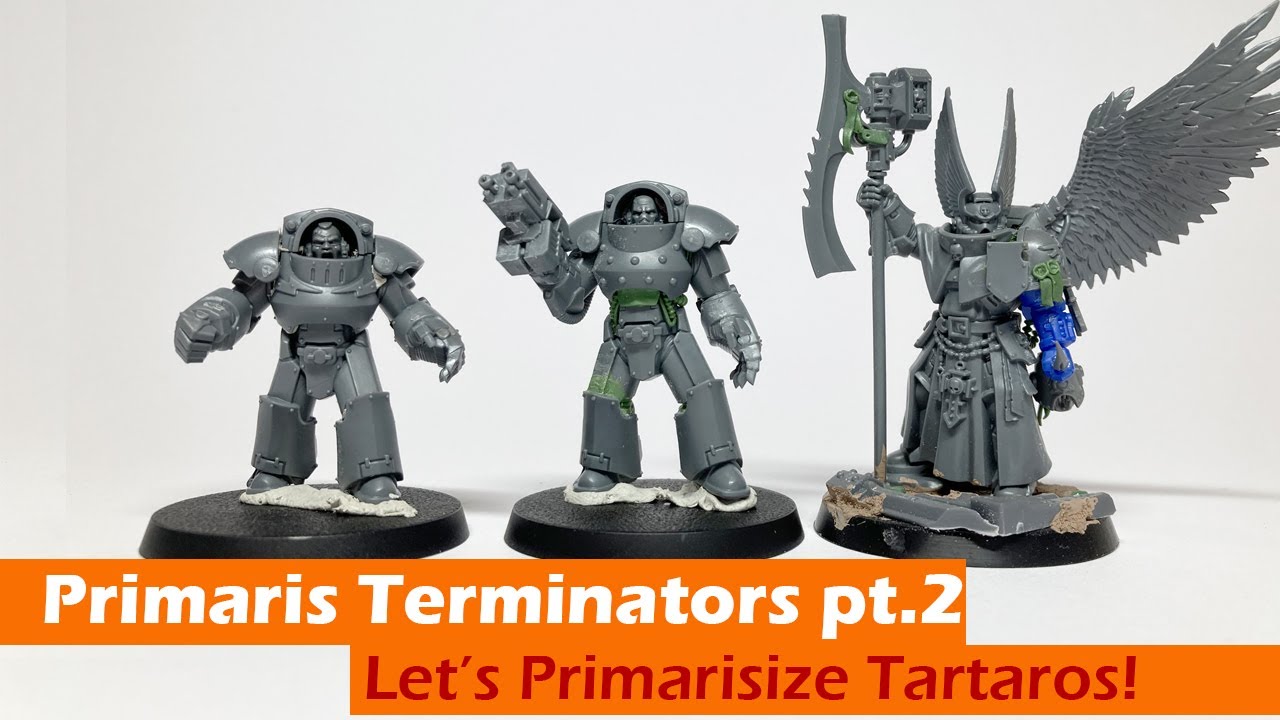 Primaris Terminators part two: Let's Primarisize Tartaros! - YouTube