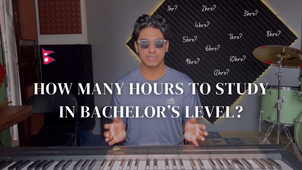 How Many Hours Should You Study In Bachelor s Level In Nepal Study how-many-hours-should-you-study-in-bachelor-s-level-in-nepal-study