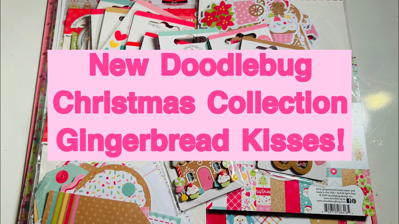 New DoodleBug Christmas Collection! Gingerbread Kisses! Come See! - YouTube