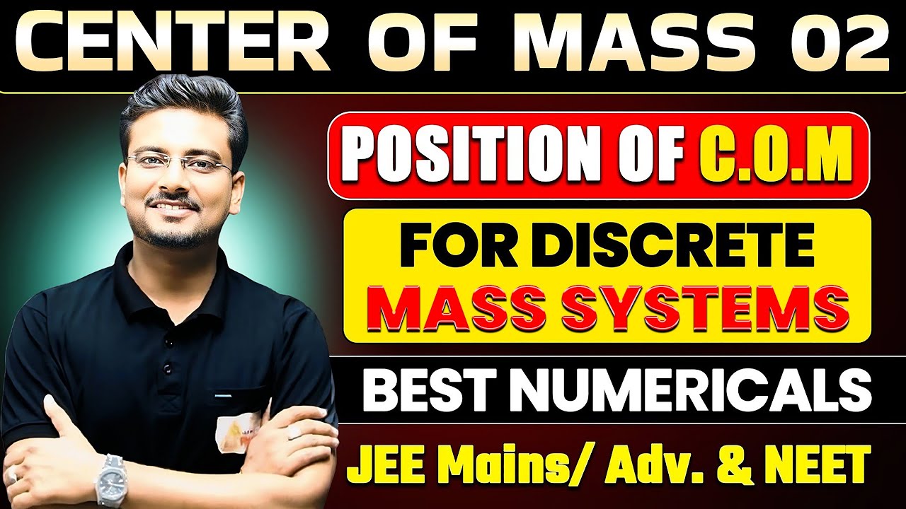 Centre of Mass of Discrete Systems | Centre of Mass Question Practice ...