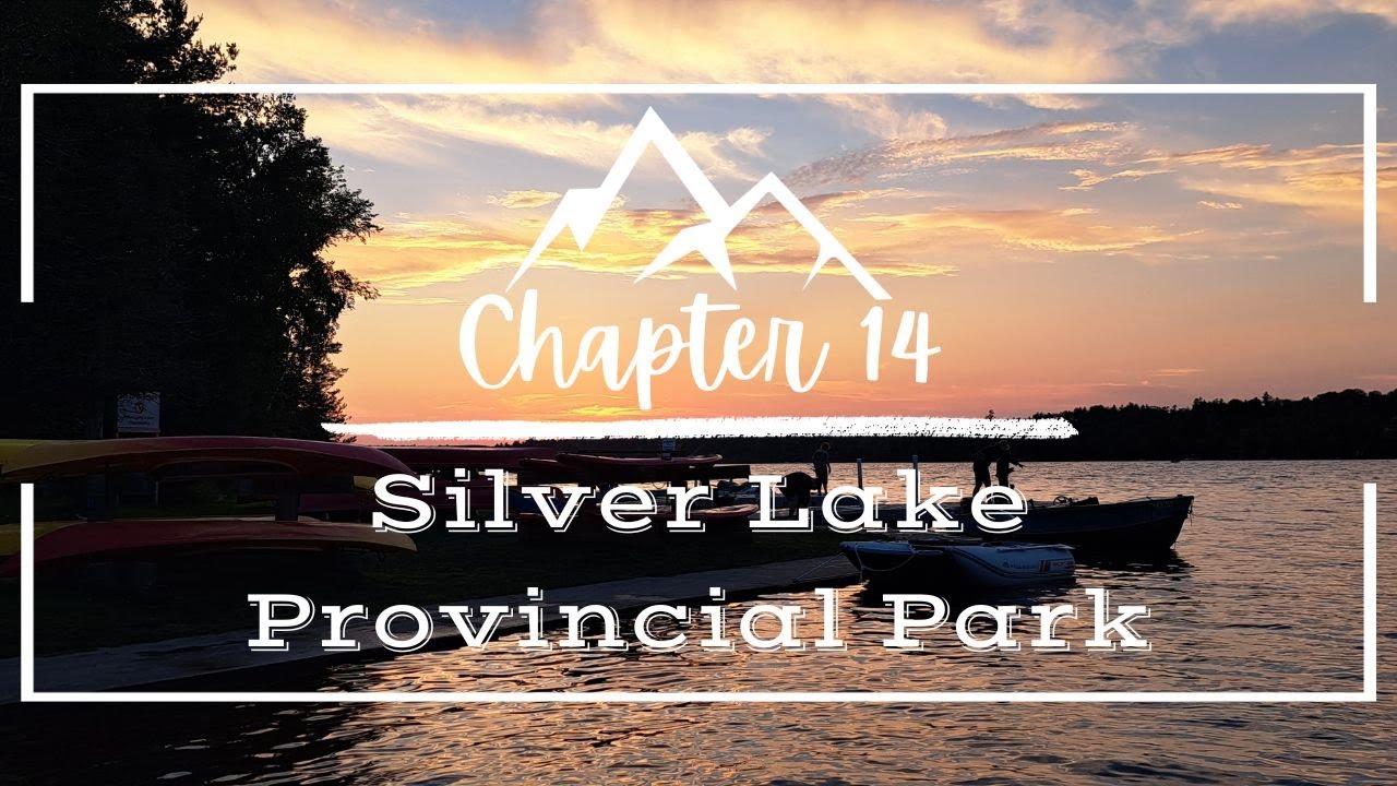 2023 Camping Season Chapter 14 Silver Lake Provincial Park - YouTube