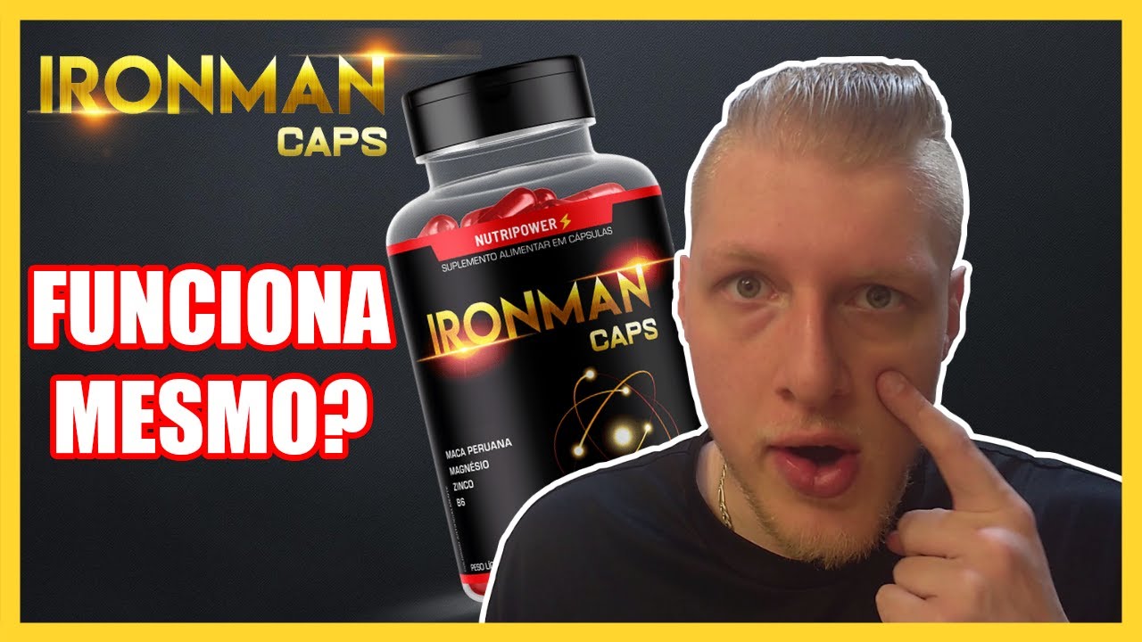 Iron Man Caps Funciona? Iron Man Caps Benefícios, Iron Man Caps Vale a ...