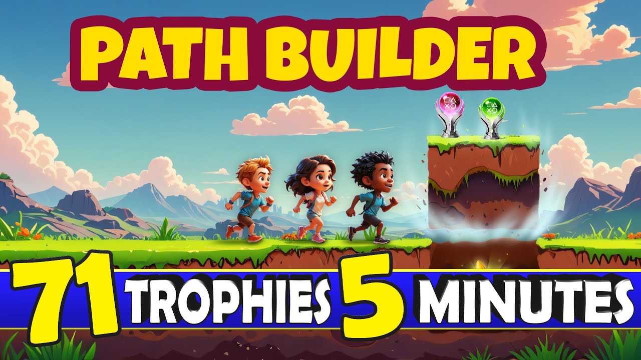Easy Platinum With 71 Trophies - Path Builder Quick Trophy Guide - YouTube