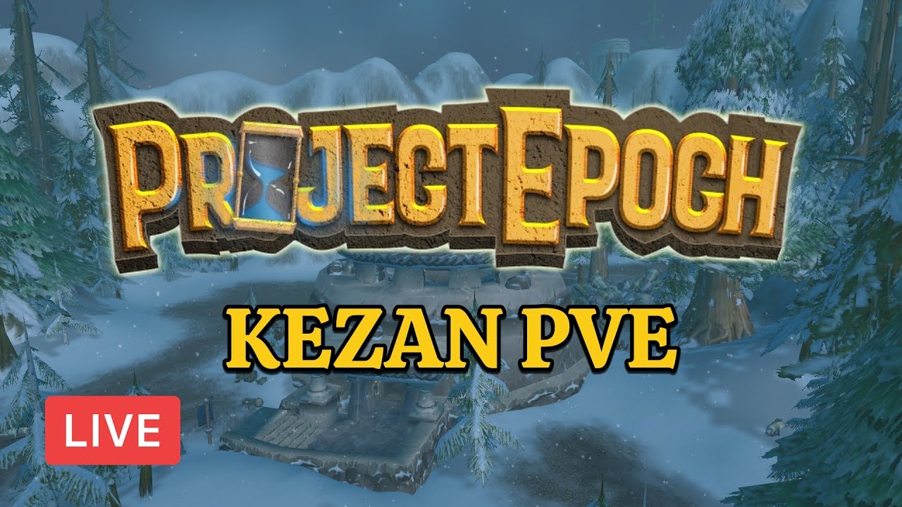 Project Epoch Launch 🔴LIVE | Kezan PvE - YouTube