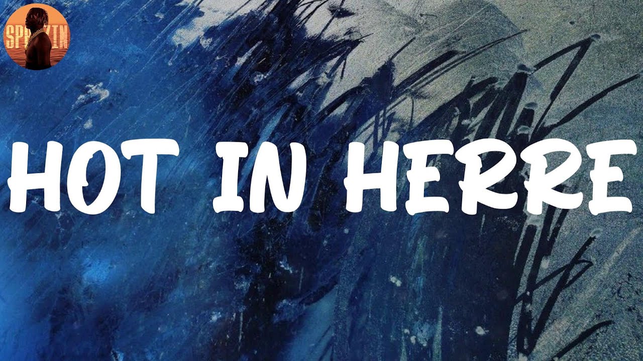 Nelly - Hot In Herre (Lyrics) - YouTube
