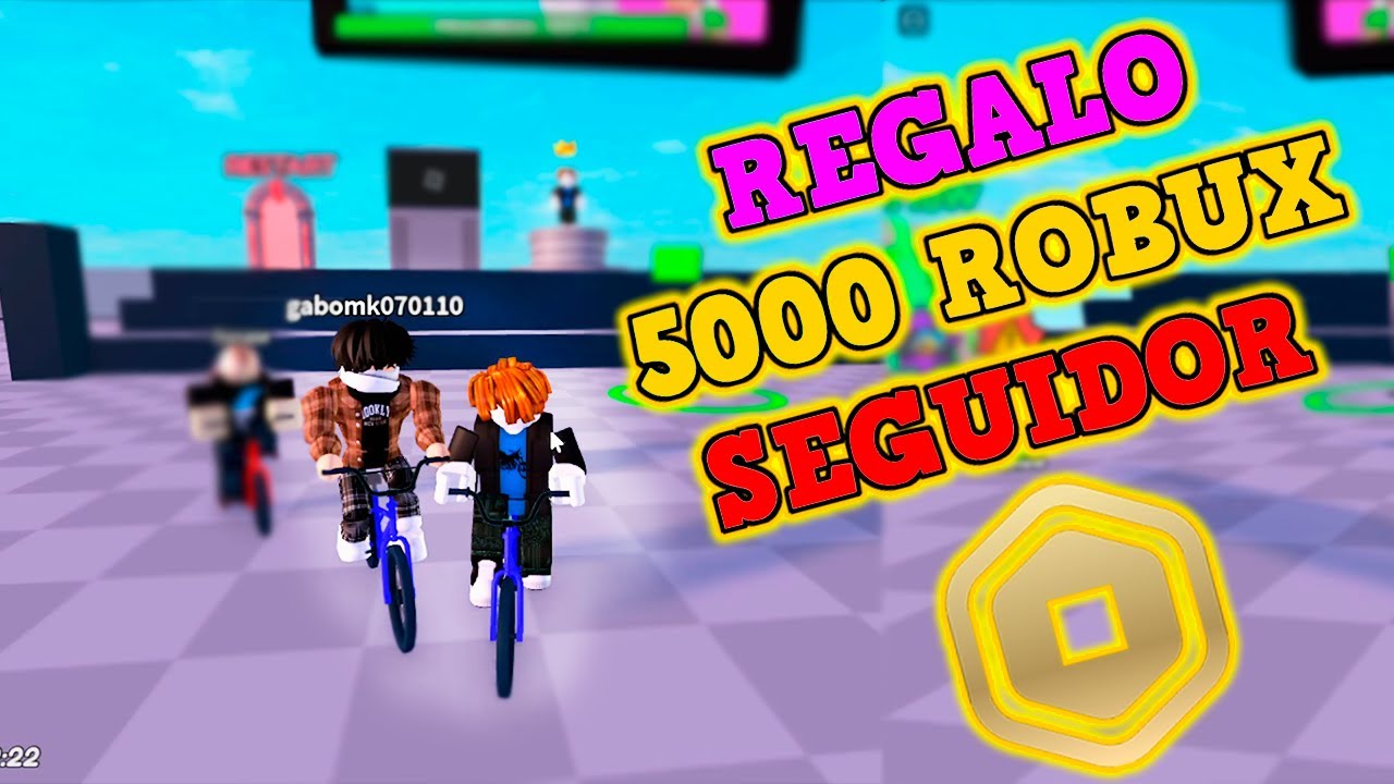 REGALO 5MIL ROBUX a SEGUIDOR en ROBLOX - YouTube