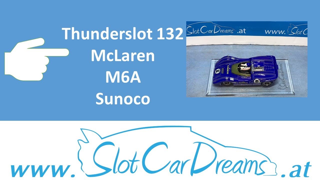 Thunderslot 132 McLaren M6A Sunoco - YouTube