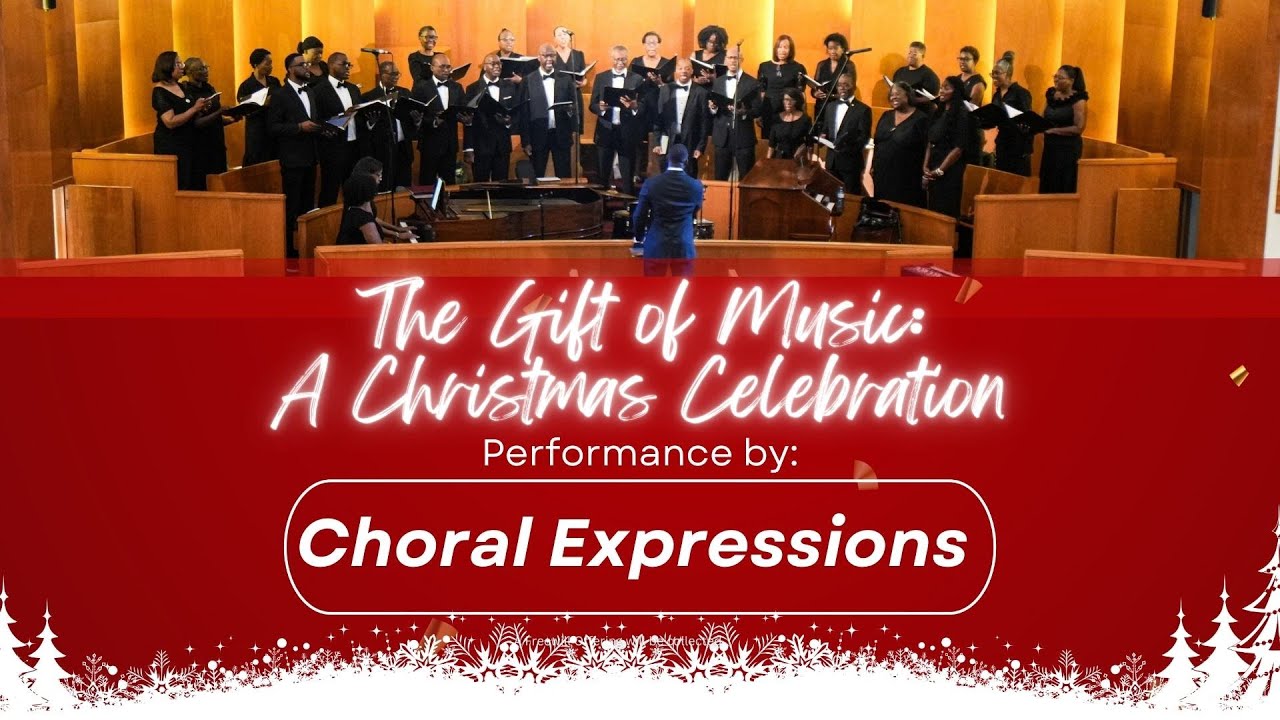 "The Gift of Music: A Christmas Celebration" - Performance by Choral ...