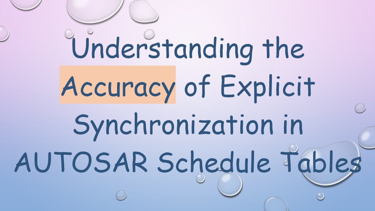 Understanding the Accuracy of Explicit Synchronization in AUTOSAR ...