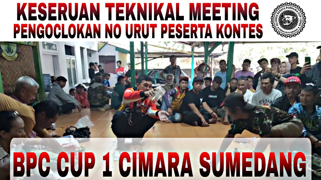 KESERUAN TEKNIKAL MEETING BPC CUP 1 CIMARA SUMEDANG ‼️ - YouTube