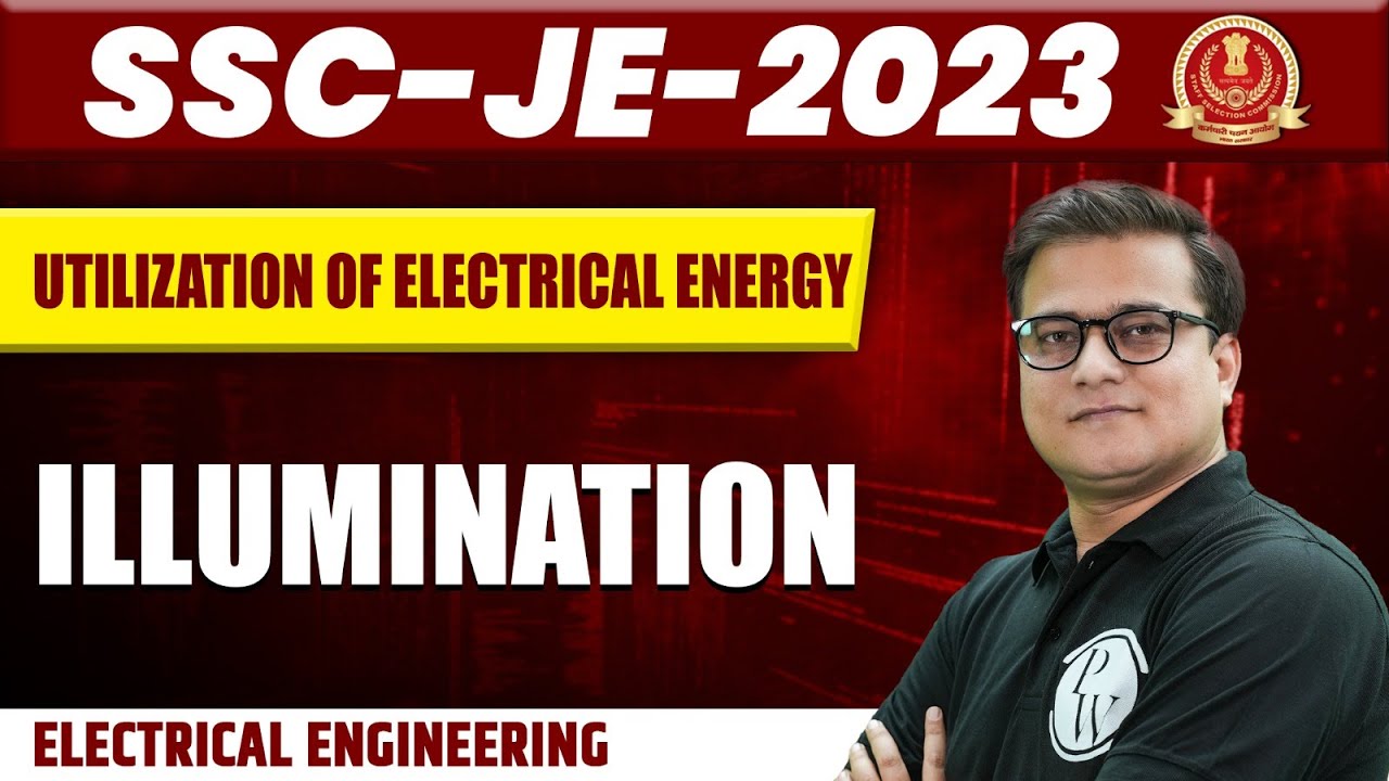 SSC JE 2023 | Utilization of Electrical Energy | Illumination | SSC JE ...