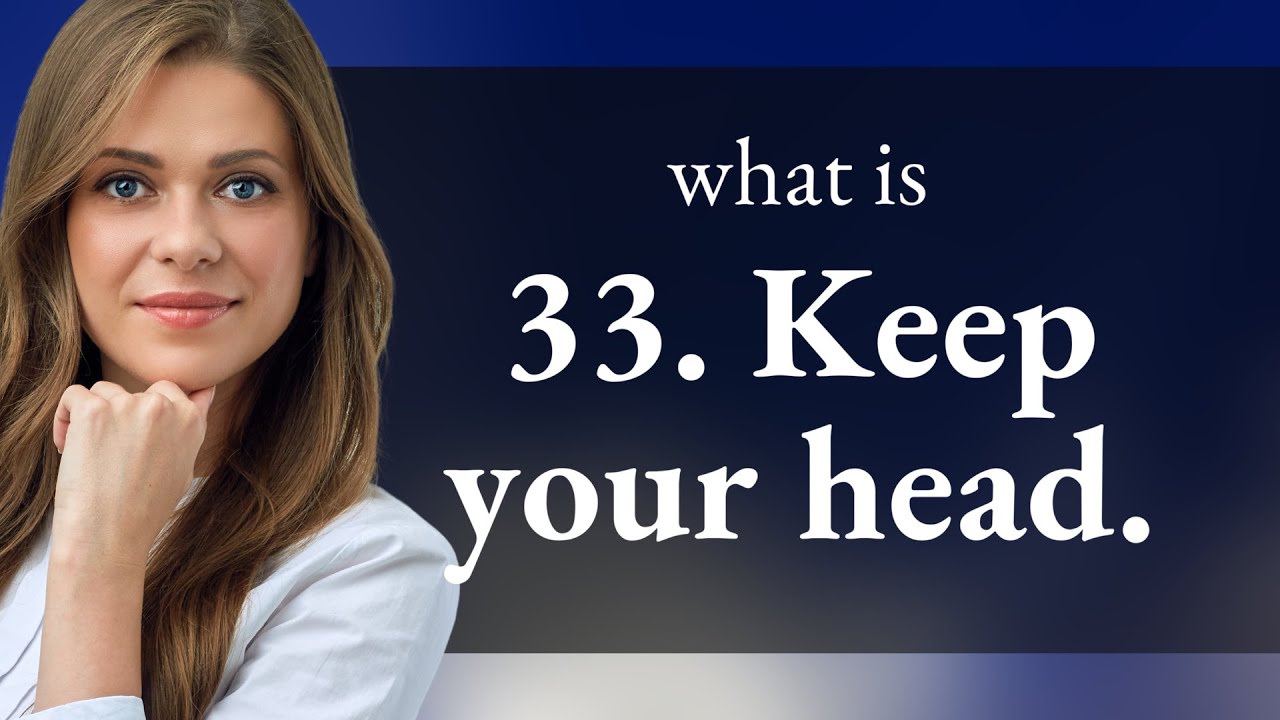 Mastering Calmness: Understand "Keep Your Head" - YouTube