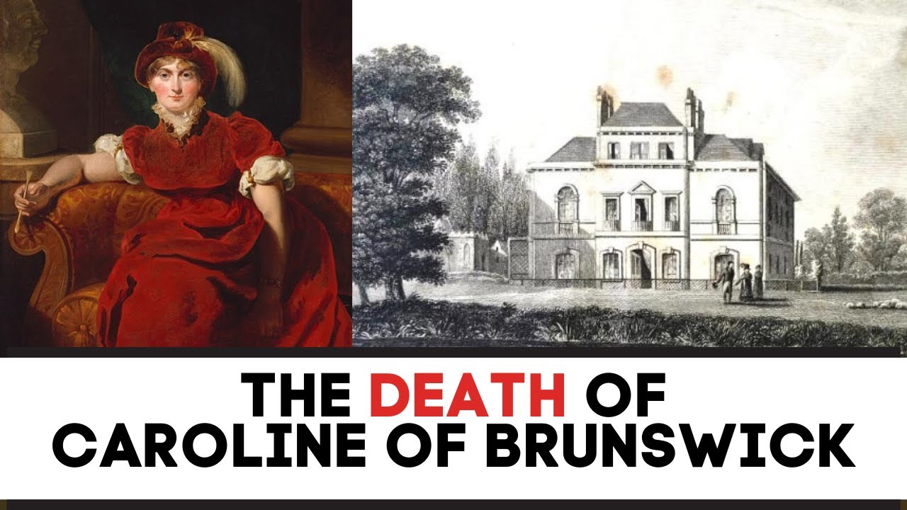 The MYSTERIOUS Death Of Queen Caroline | Caroline of Brunswick | The Wife of King George IV ...