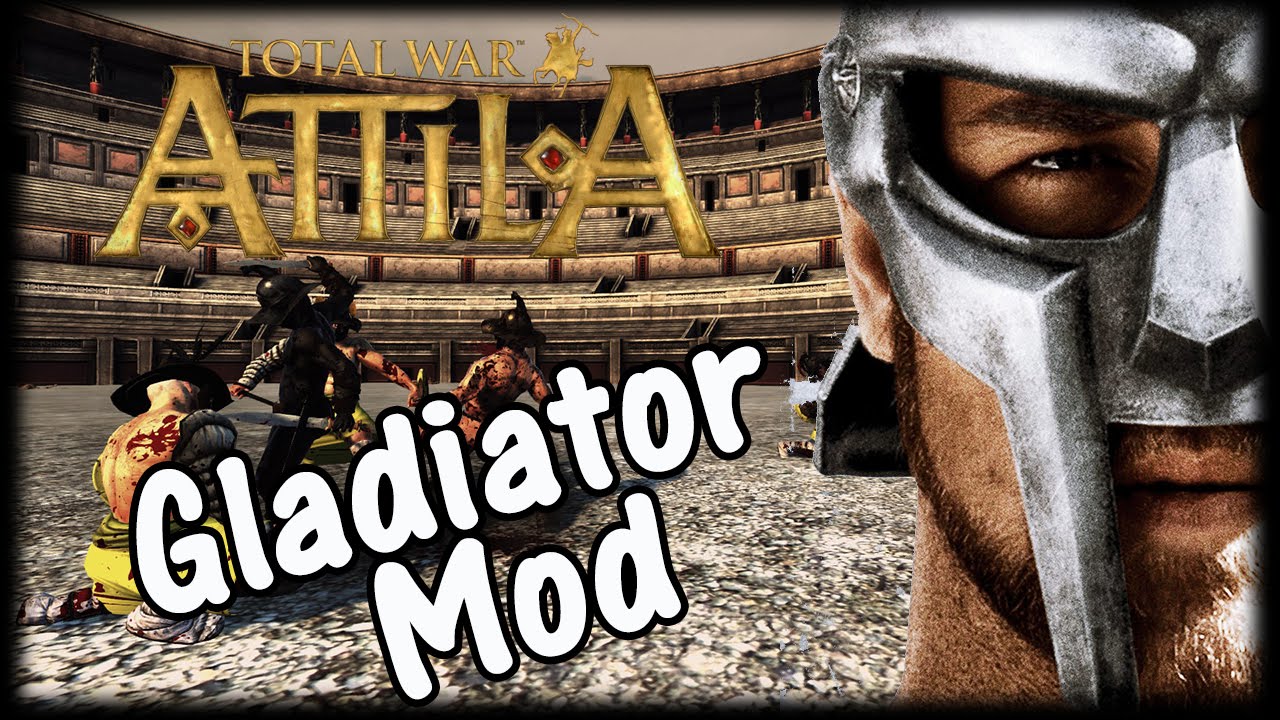 Gladiators & Colosseum Mods - Total War: Attila! - YouTube