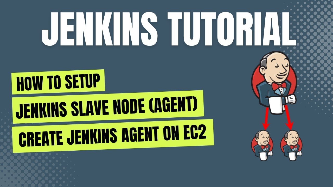 How to Setup Jenkins Slave Node (Agent) | Create Jenkins Agent on ...