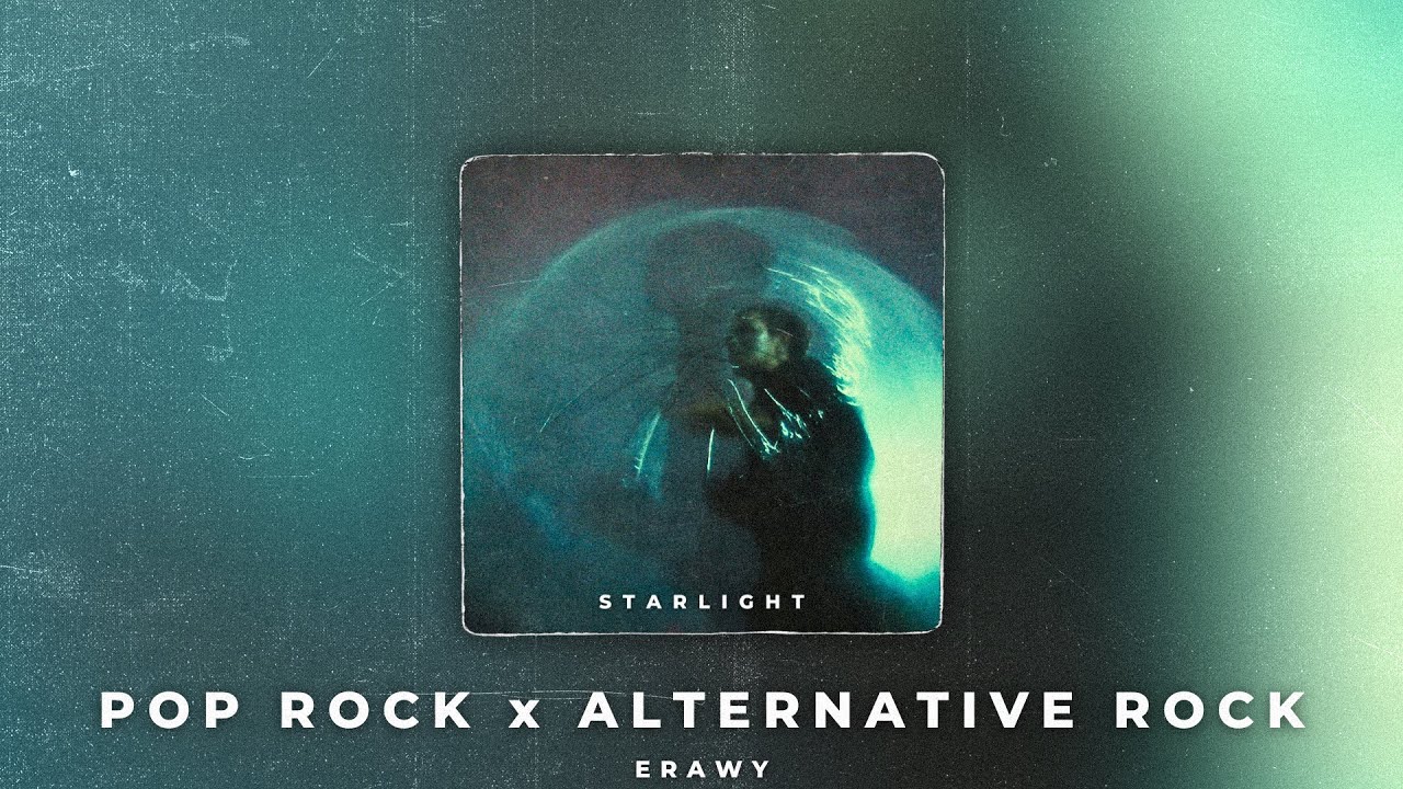 [FREE] Starlight | Pop Rock x Alternative Rock Type Beat (prod. Erawy x ...