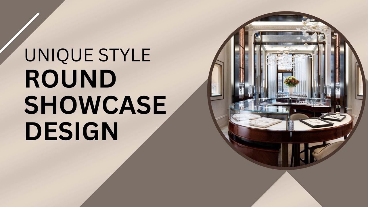 UNIQUE STYLE ROUND SHOWCASE DESIGN - YouTube