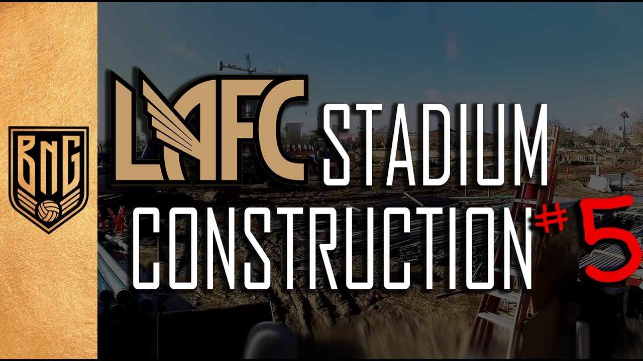 LAFC Stadium Construction Update 5 - YouTube