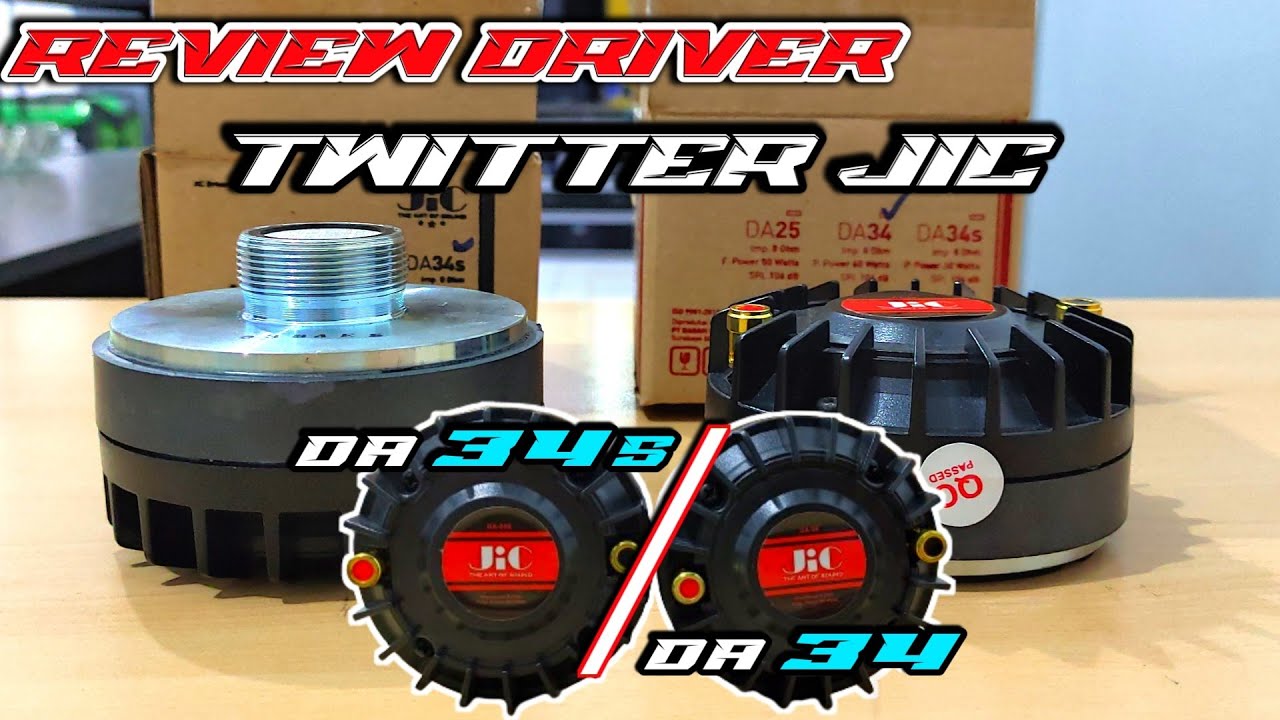 Review Lengkap Driver Twitter JiC DA 34s & DA 34 | Cek Perbedaan kedua ...