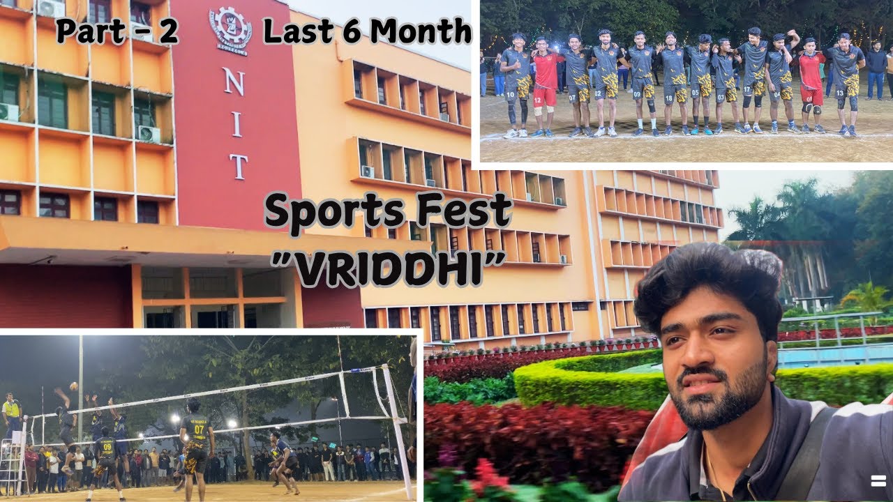 Part -2 Last 6 months: "Sports Fest Madness at NIT Rourkela | Fun ...